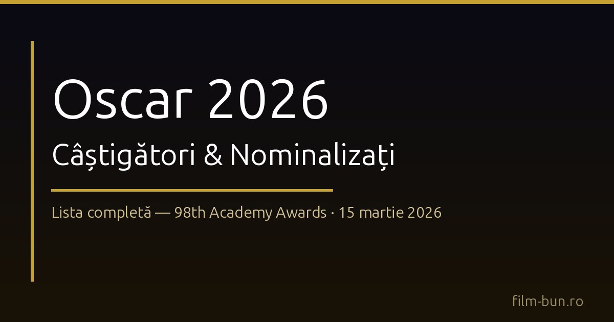 Premiile Oscar 2026: Câștigători și Nominalizați | Film-Bun.ro